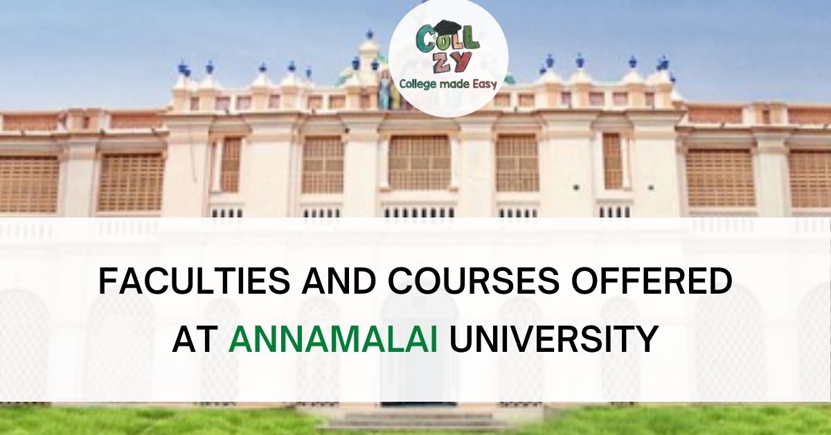 Faculties and courses offered at Annamalai University - collzy
