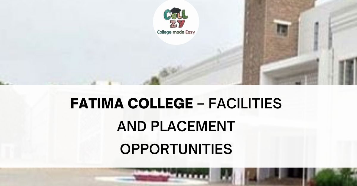 Fatima College – Facilities and Placement opportunities