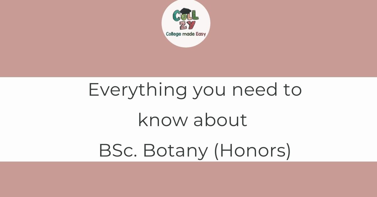 Everything you need to know about BSc. Botany (Honors).