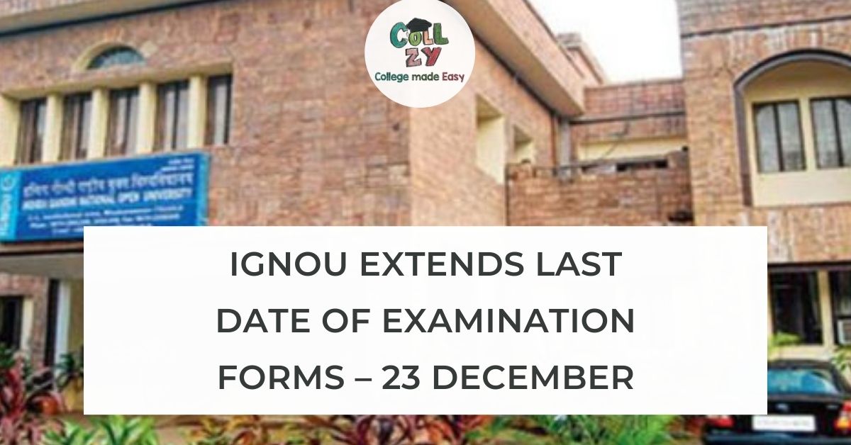 IGNOU extends last date of examination forms – 23 December - collzy