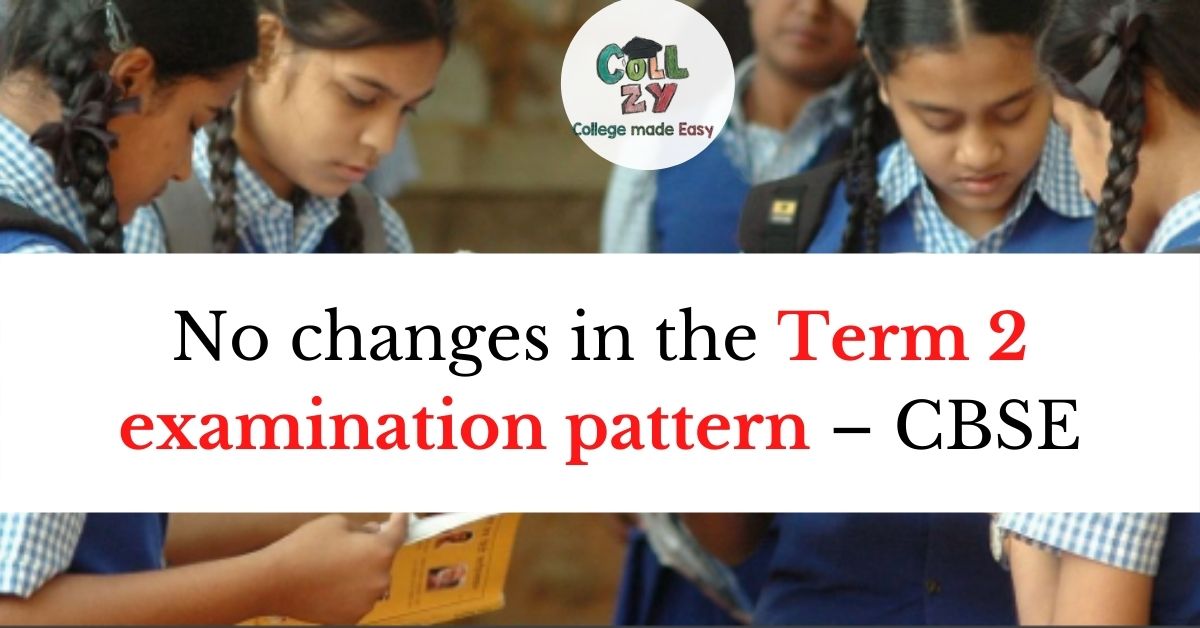 No changes in the Term 2 examination pattern – CBSE